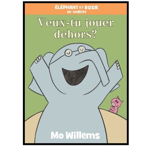 Elephant & Piggie | Toys | French Lphant Et Rosie Veuxtu Jouer Dehors ...